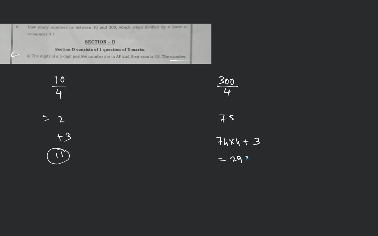 6. How many numbers lie between 10 and 300 , which when divided by 4 leav..