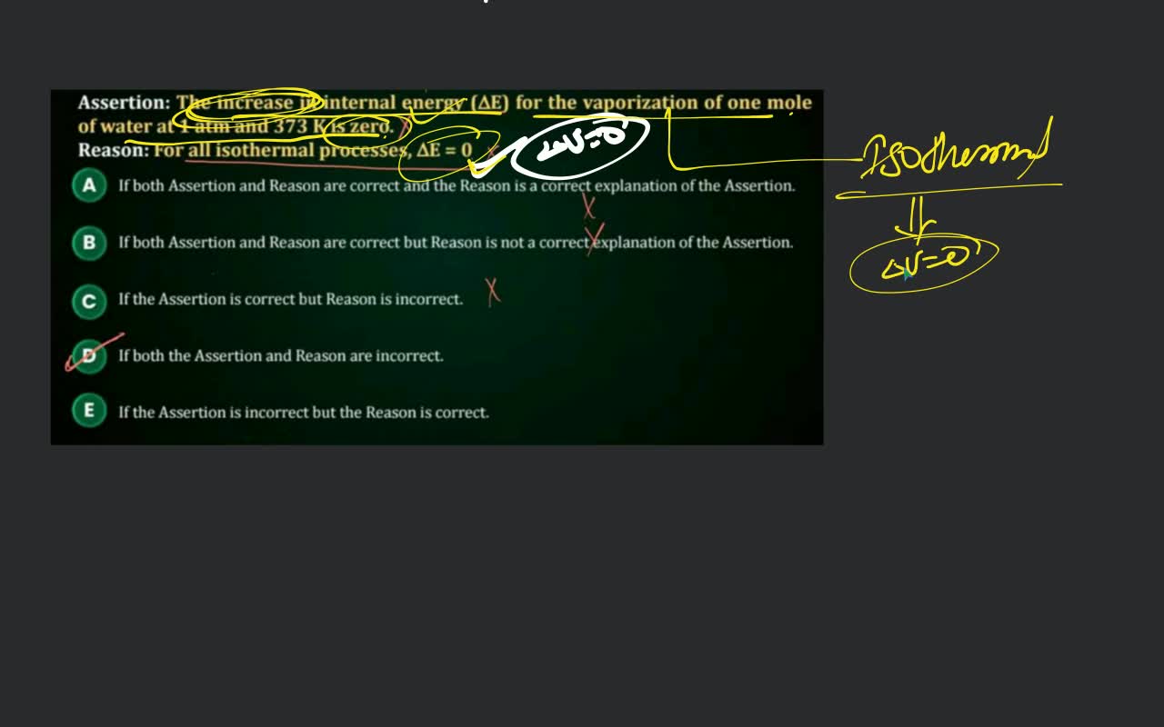 Assertion: The increase in internal energy ( \triangle \mathrm{E} ) for t..
