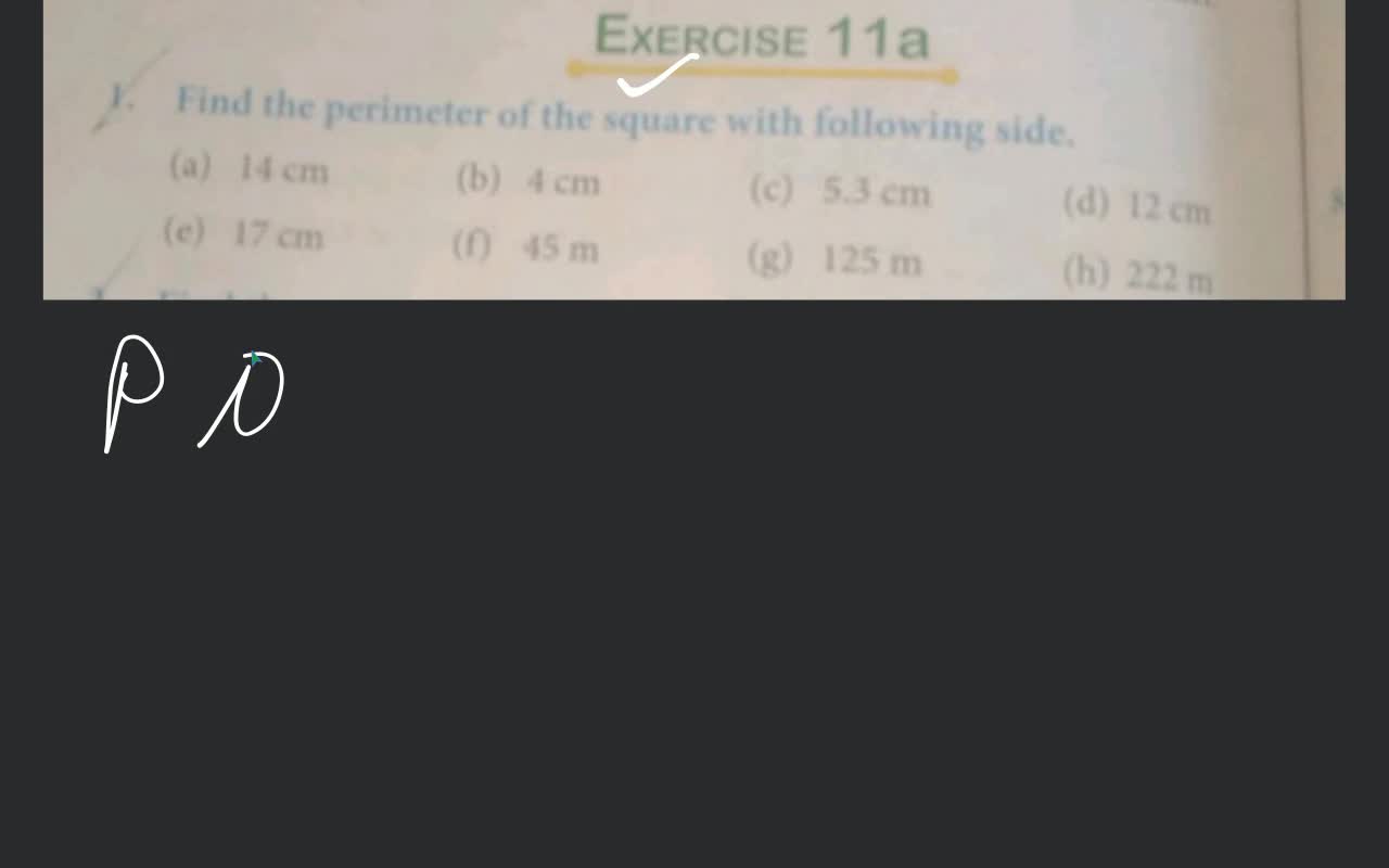 ExERCISE 11a1. Find the perimeter of the square with following side.(a)..