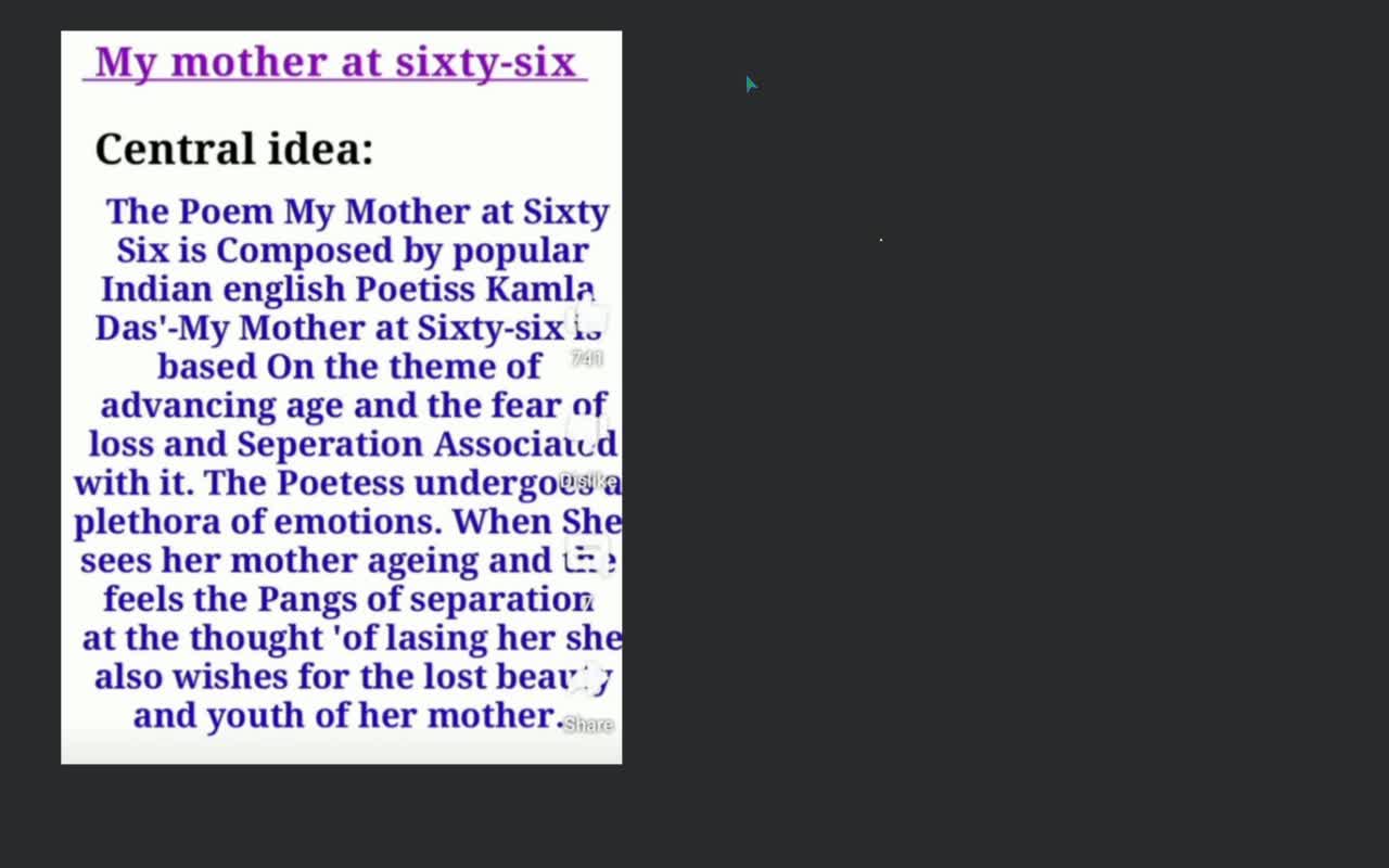 My mother at sixty-sixCentral idea:The Poem My Mother at Sixty Six is C..