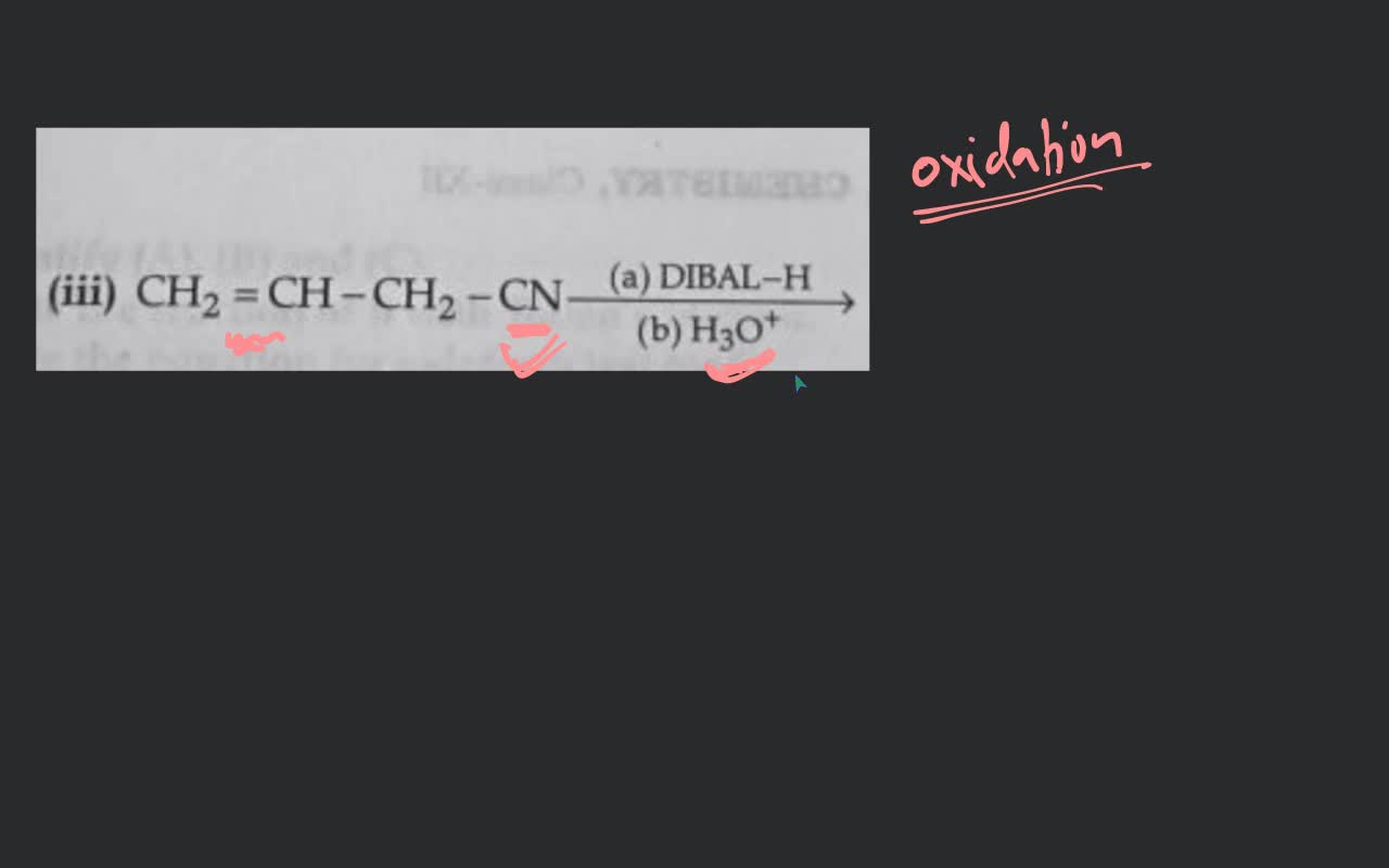 (iii) CH2 =CH−CH2 −CN(a) DIBAL-H (b) H3 O+ | Filo