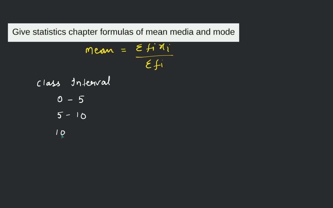 Give statistics chapter formulas of mean media and mode | Filo