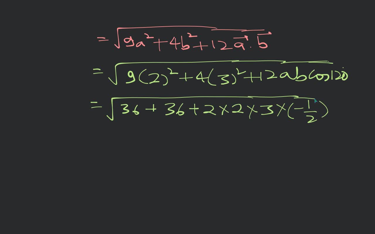 If ∣a∣=2;∣b∣=3 Find value of ∣3a+2b∣ | Filo
