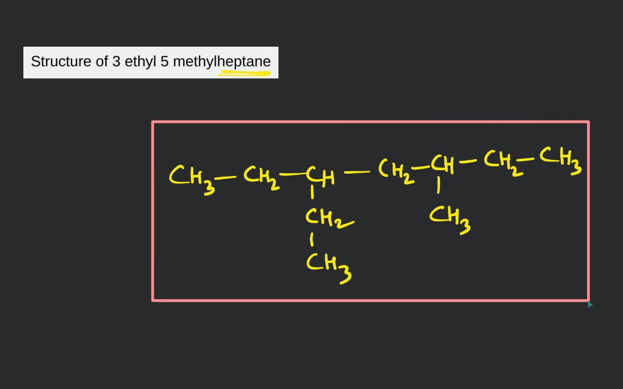 Structure of 3 ethyl 5 methylheptane | Filo