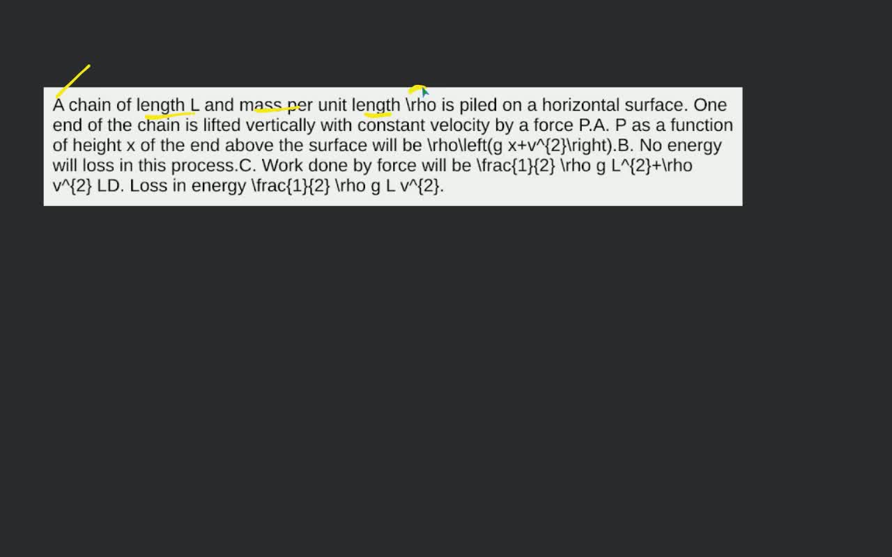A chain of length L and mass per unit length \rho is piled on a horizonta..