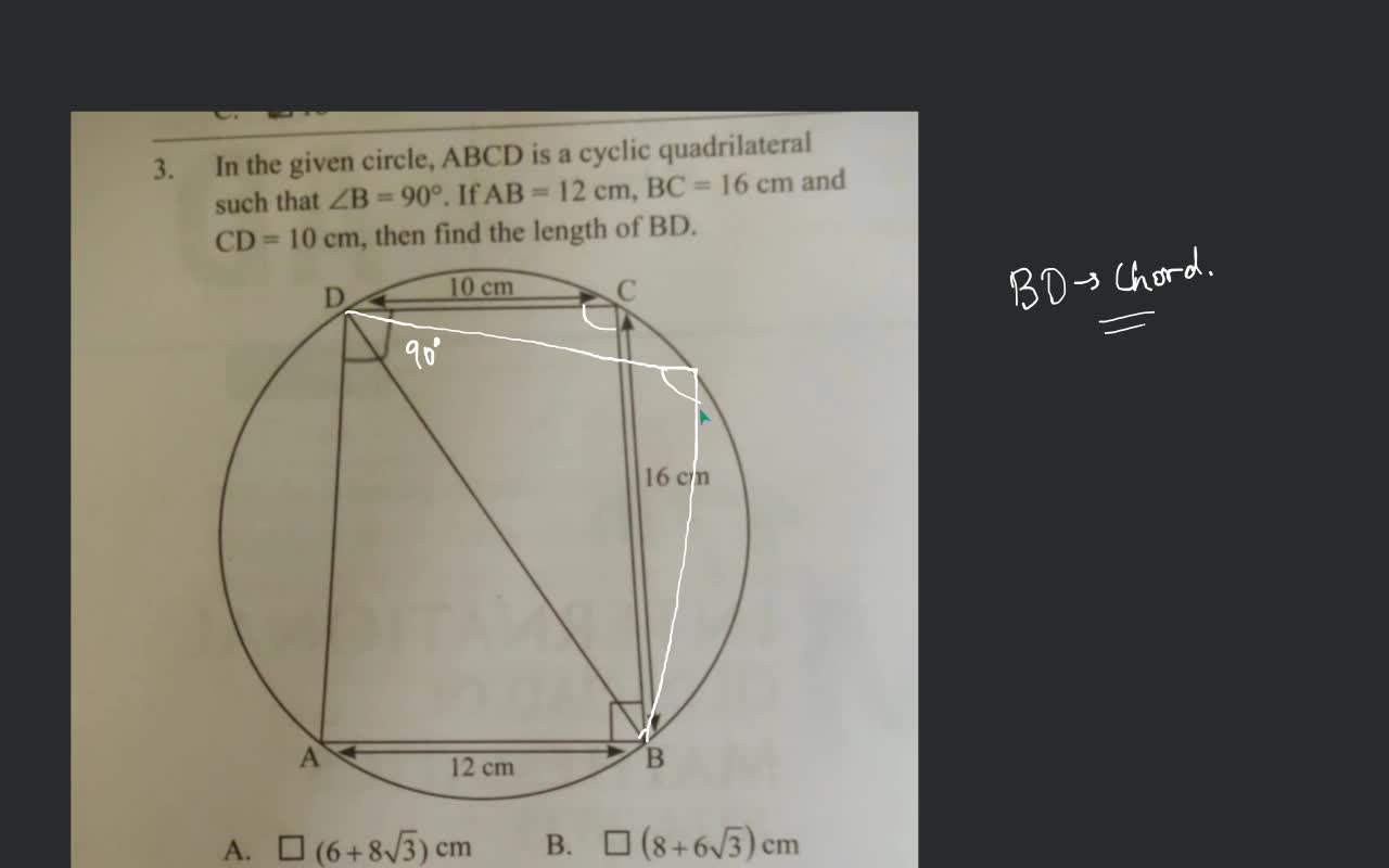 In the given circle, ABCD is a cyclic quadrilateral such that ∠B=90∘. If