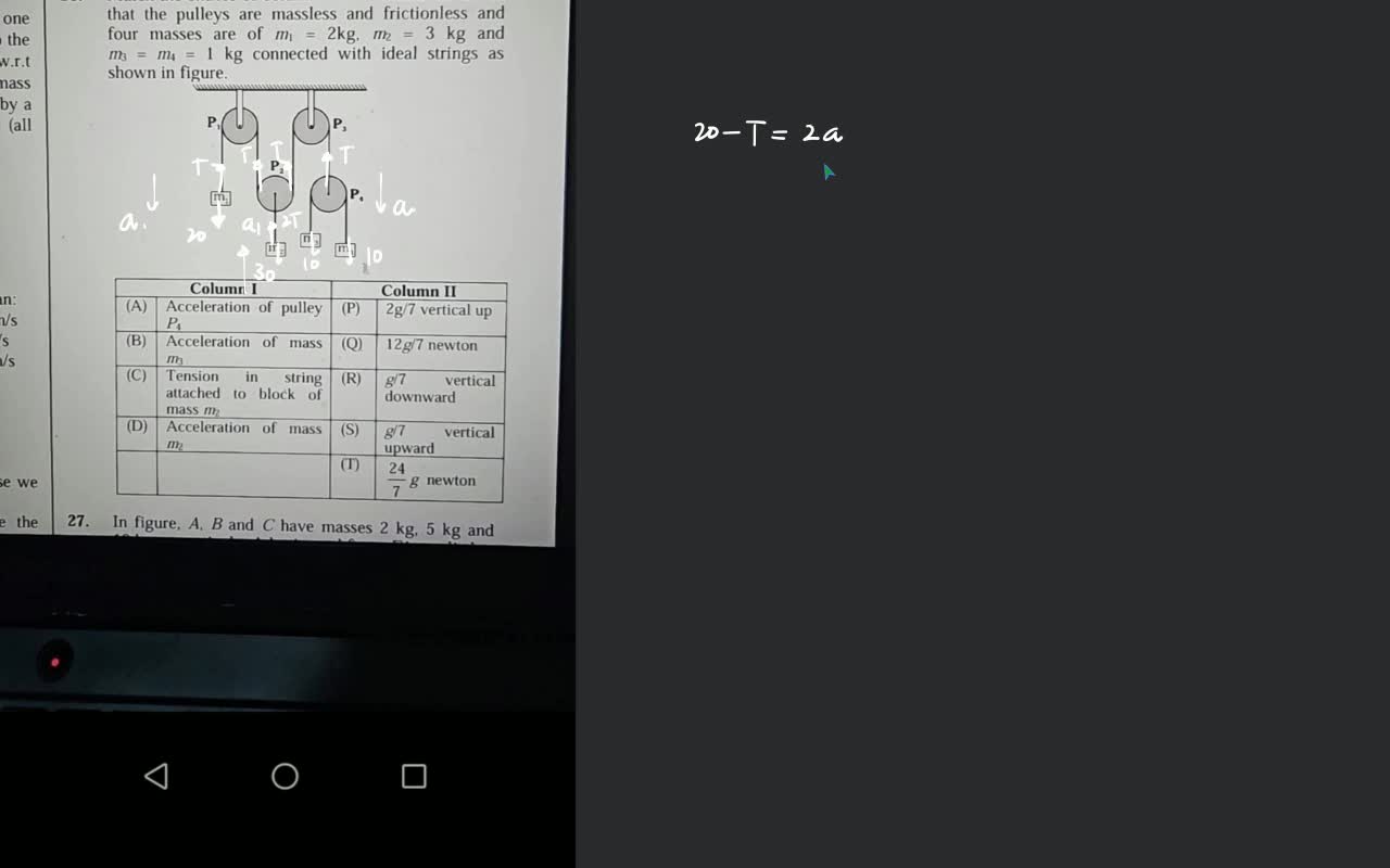 26. Match the entries of column I with column II. Given that the pulleys