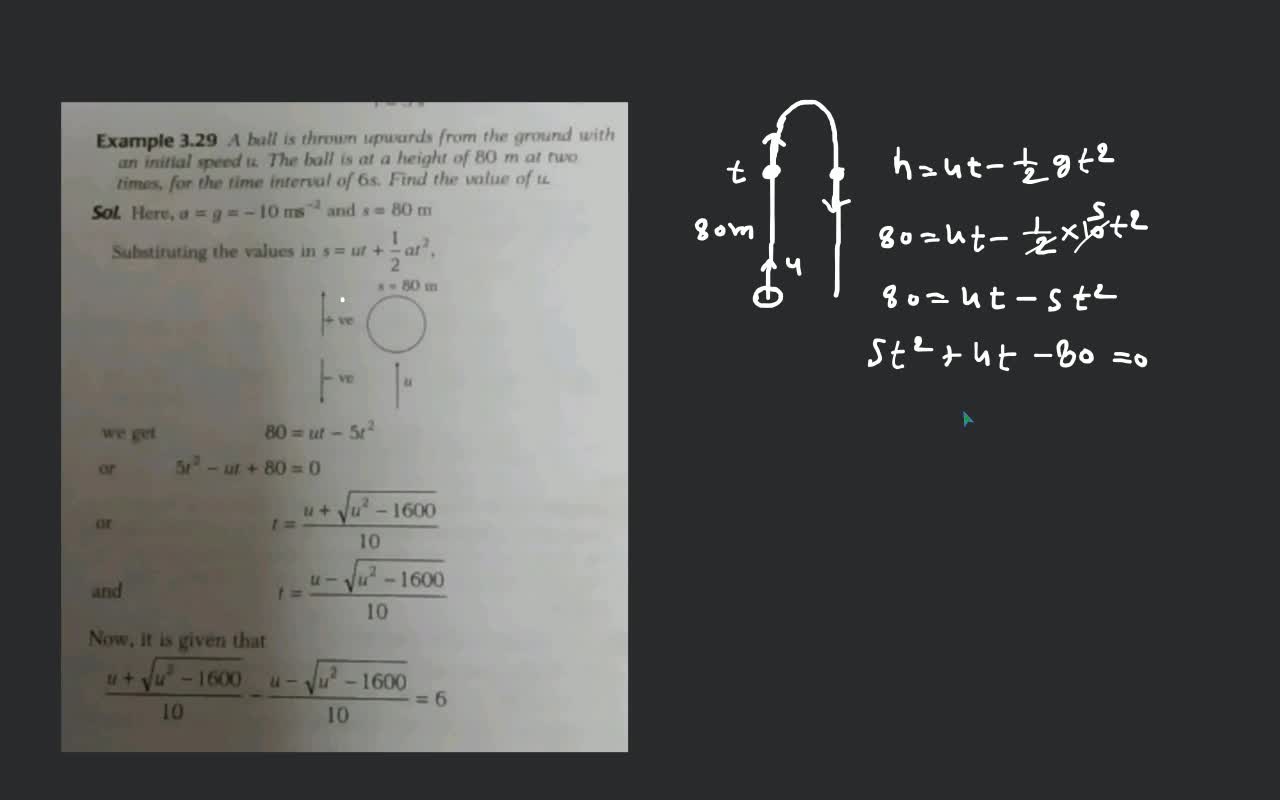 Example 3.29 A ball is thrown upwards from the ground with an initial spe..