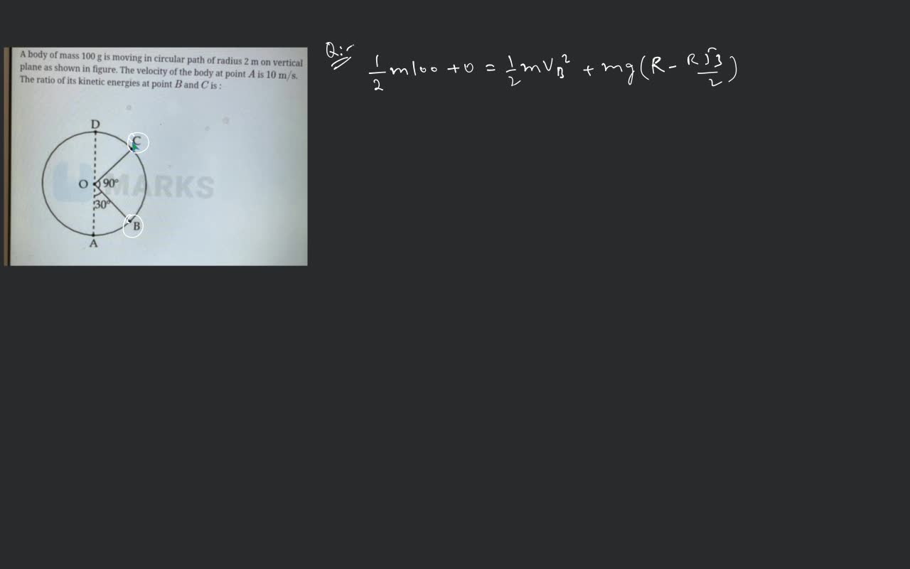 A body of mass 100 g is moving in circular path of radius 2 m on vertical..
