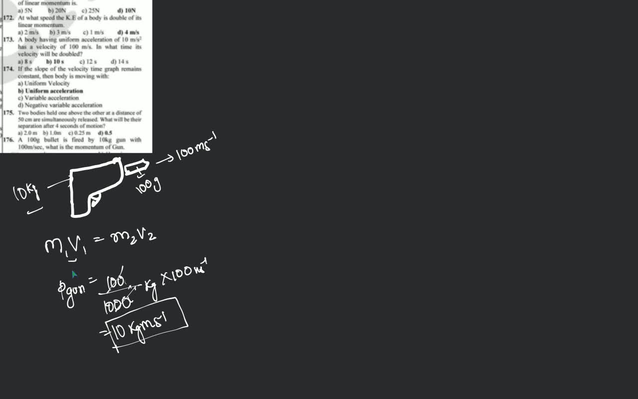 If the slope of the velocity time graph remains constant, then body is mo..
