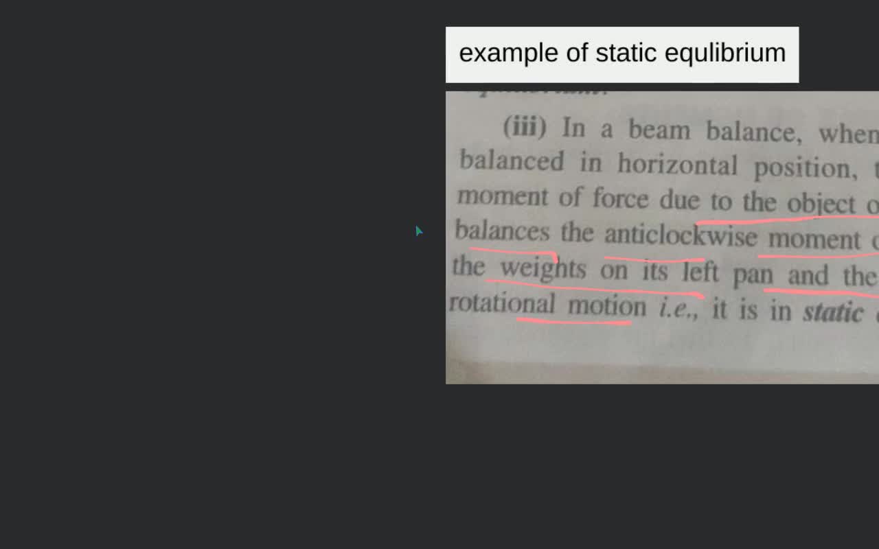 (iii) In a beam balance, when the beam is balanced in horizontal position..