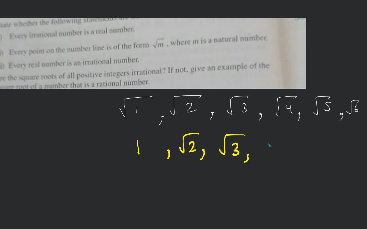 (i) Every irrational number is a real number. (ii) Every point on the num..